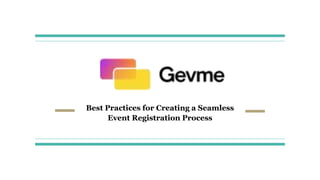Best Practices for Creating a Seamless Event Registration Process | PPT