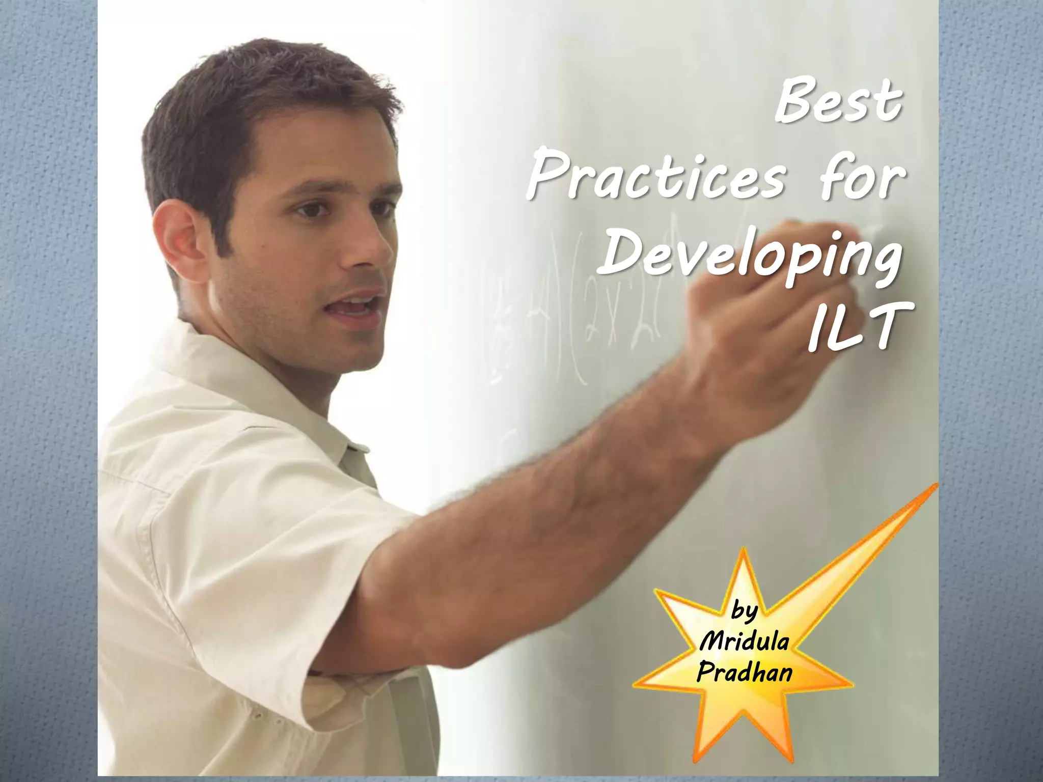 Best practices for developing ILT | PPTX