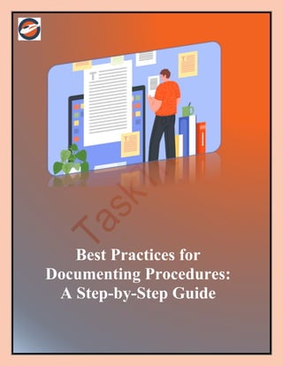 Best Practices for Documenting Procedures A Step-by-Step Guide.pdf