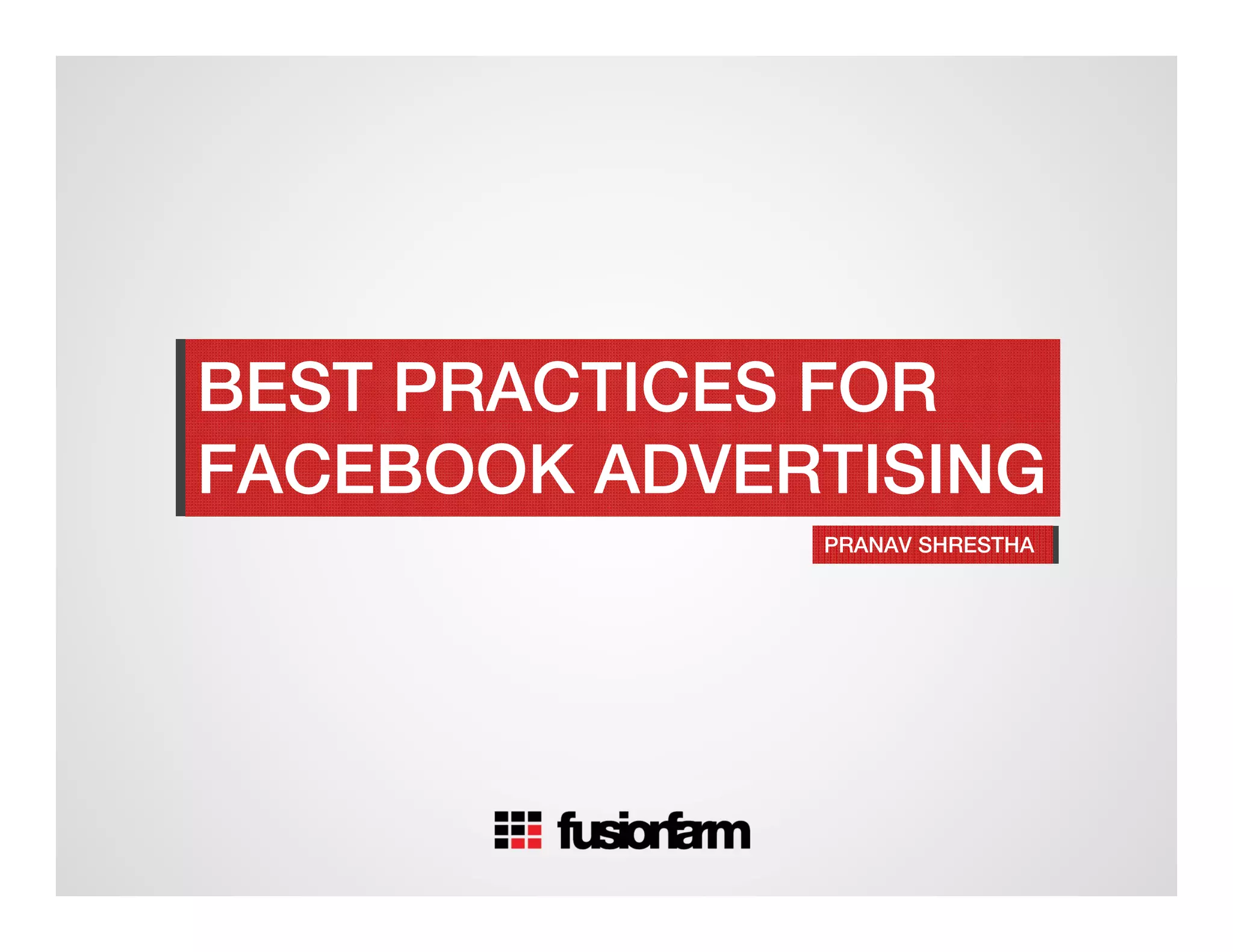 Best Practices For Facebook Advertising | PDF