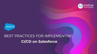 Best practices for implementing CI/CD on Salesforce | PPT