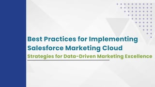 Best Practices for Implementing Salesforce Marketing Cloud.pdf