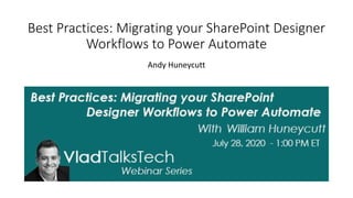 Best practices for migrating from SharePoint Designer to Power Automate | PPT