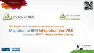 Best practices for migrating websphere esb mediations to ibm integration bus 9 | PPTX
