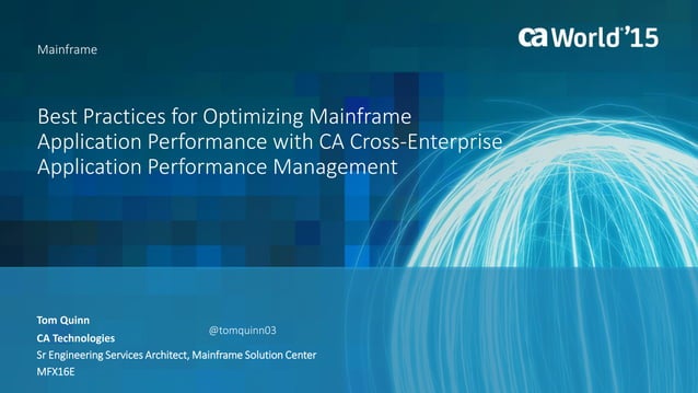 Best Practices for Optimizing Mainframe Application Performance with CA ...