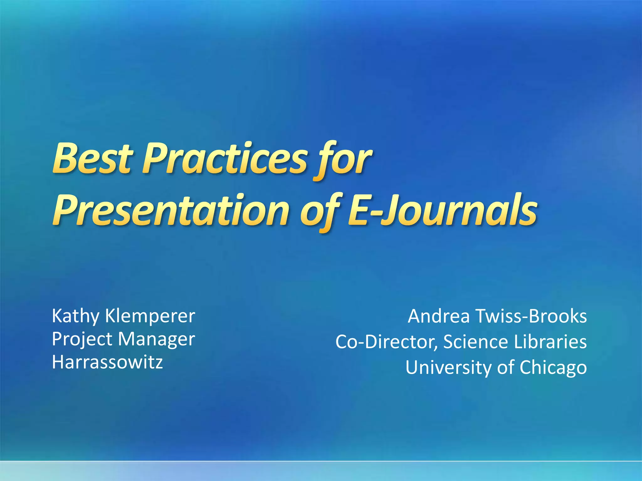Best practices for presentation of e journals part 1 | PPTX