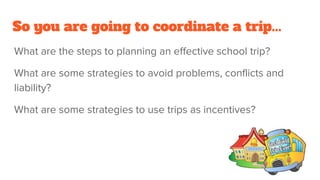 Best practices for school trips | PPTX