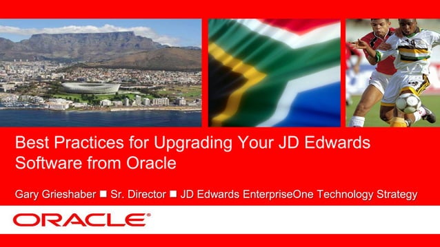 Best Practices for Upgrading your JD Edwards Software from Oracle | PPT