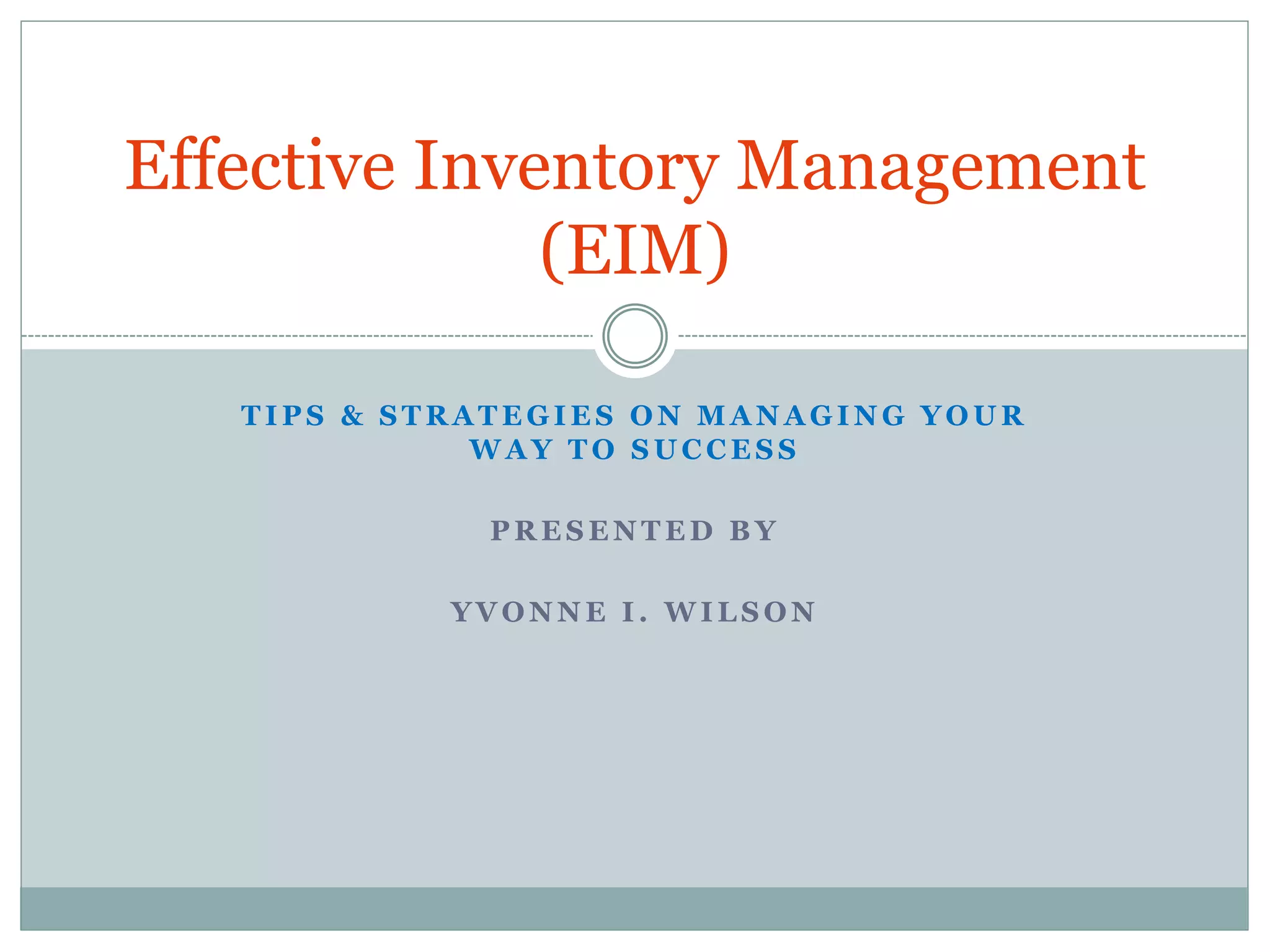Best Practices to an Effective Inventory Management System | PPT