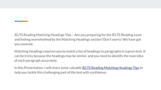 Best & Proven IELTS Reading Matching Headings Tips.pptx