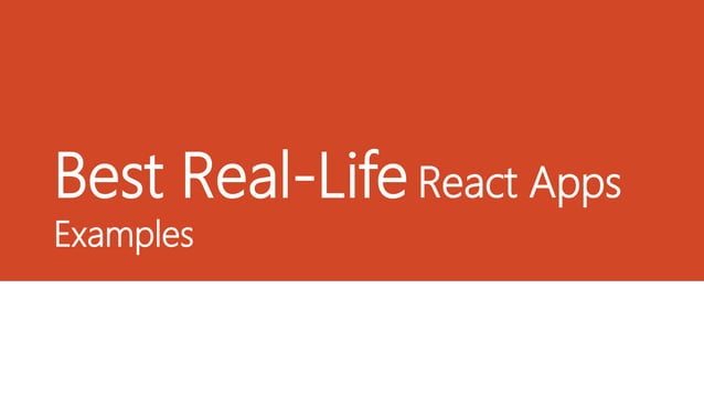The top real-life React app examples | PPT