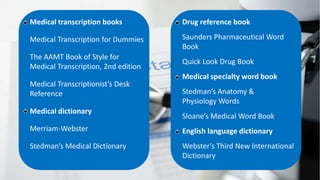 Best Reference Materials for Medical Transcriptionists | PPSX