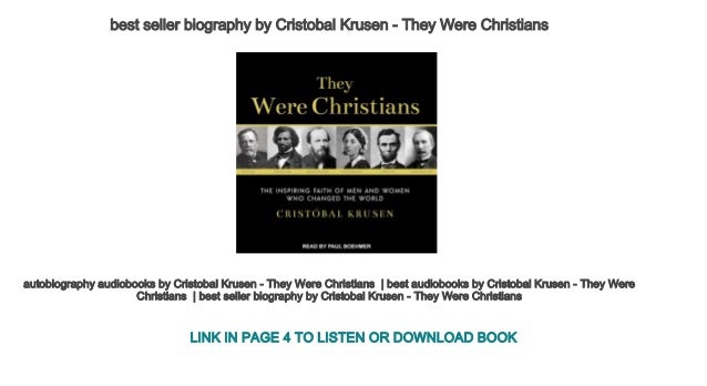 best seller biography by Cristobal Krusen - They Were Christians