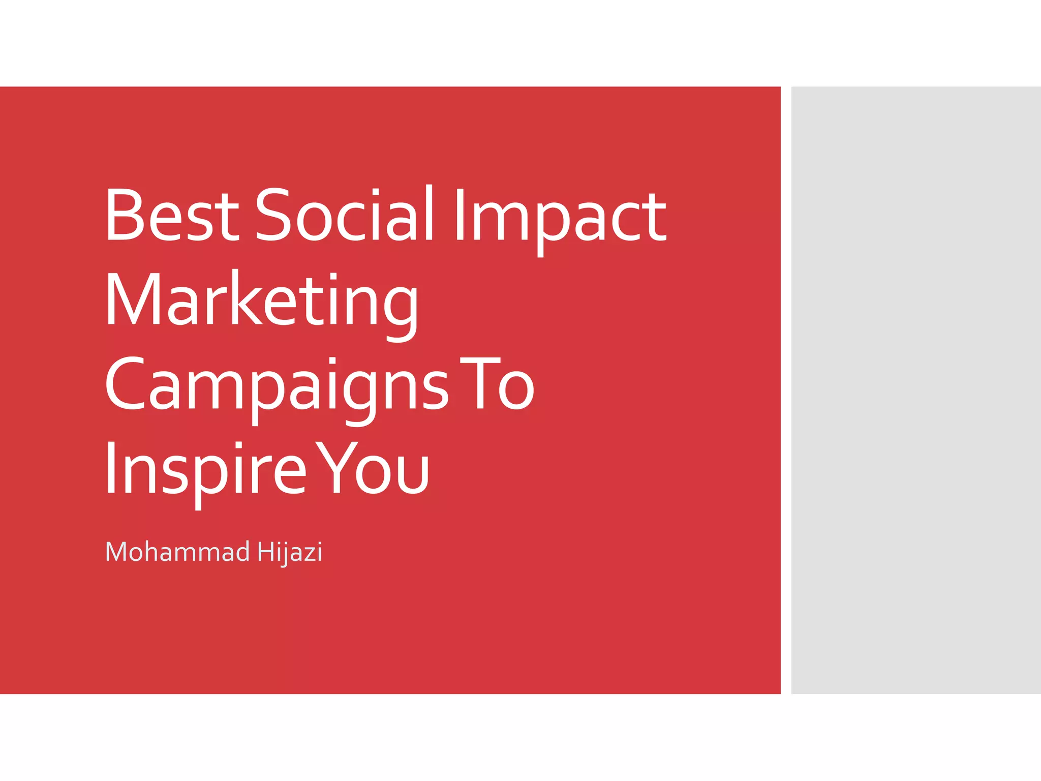 Best Social Impact Marketing Campaigns To Inspire You | PDF