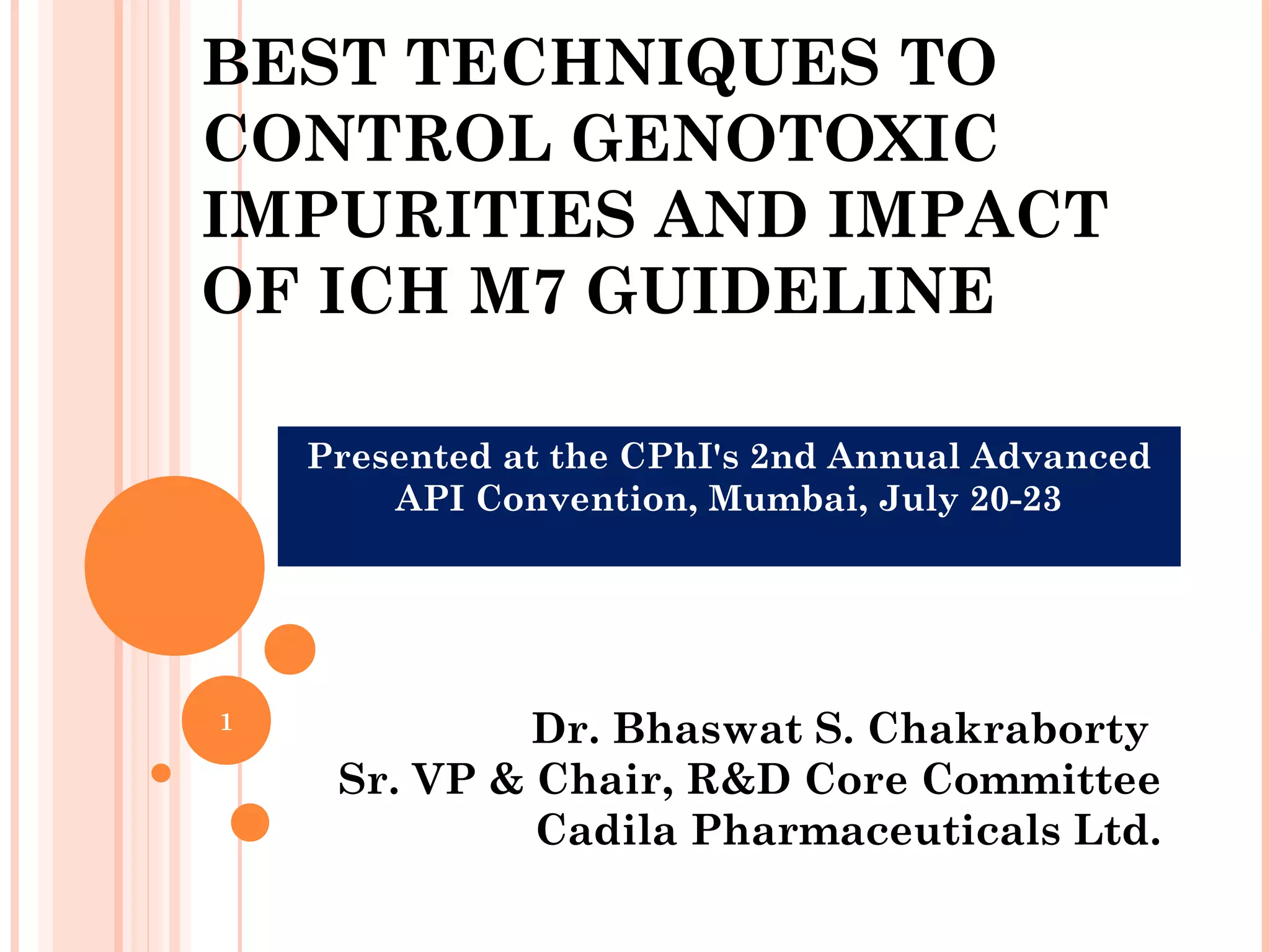 Best techniques to control Genotoxities and impact of ICH M7 guideline ...