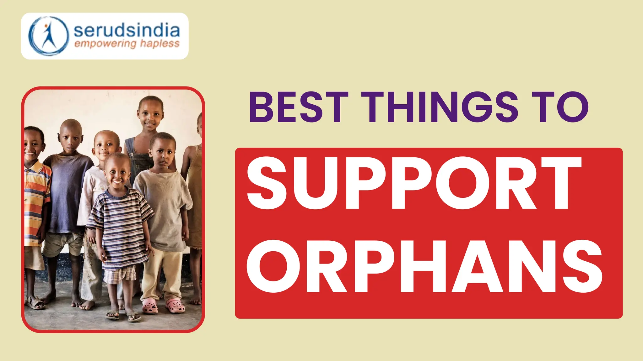 Best Things to Support Orphans | PPTX