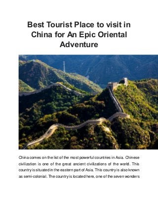 Best Tourist Place to visit in China for An Epic Oriental Adventure.pdf