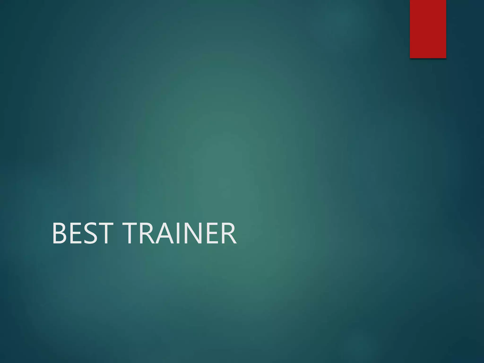 Best Trainer.pptx