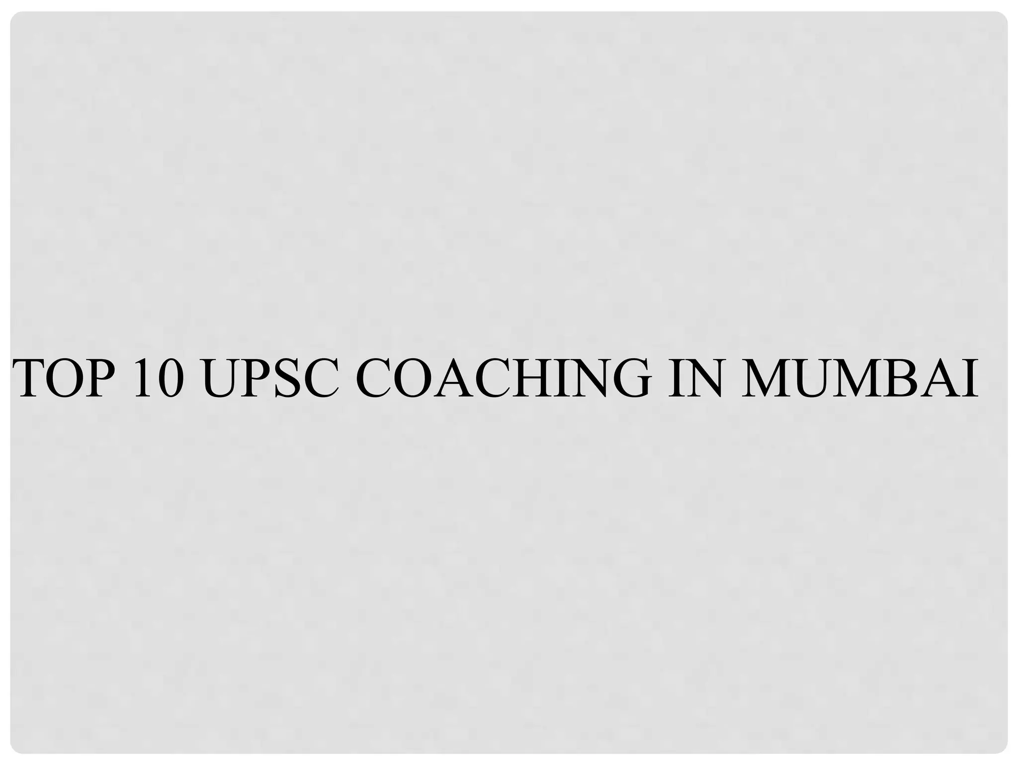 Best upsc coaching in mumbai | PPT