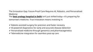 Best Urology Hospital in Delhi - Awarded Care at Epitome Hospital.pptx