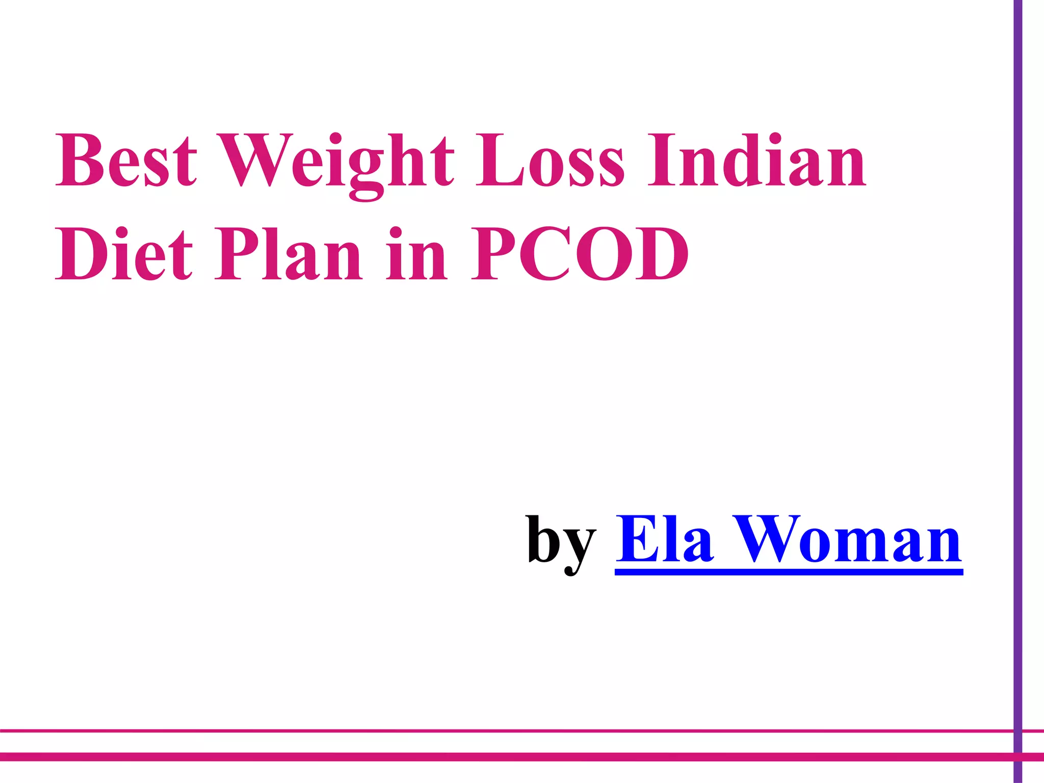 Best weight loss indian diet plan in pcod | PPT