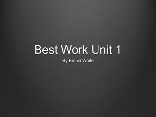 Best work unit 1 | PPTX
