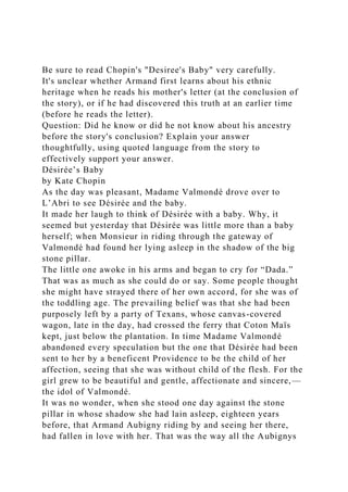 Be sure to read Chopins Desirees Baby very carefully.Its un.docx