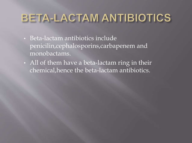 Beta lactam antibiotics. | PPT