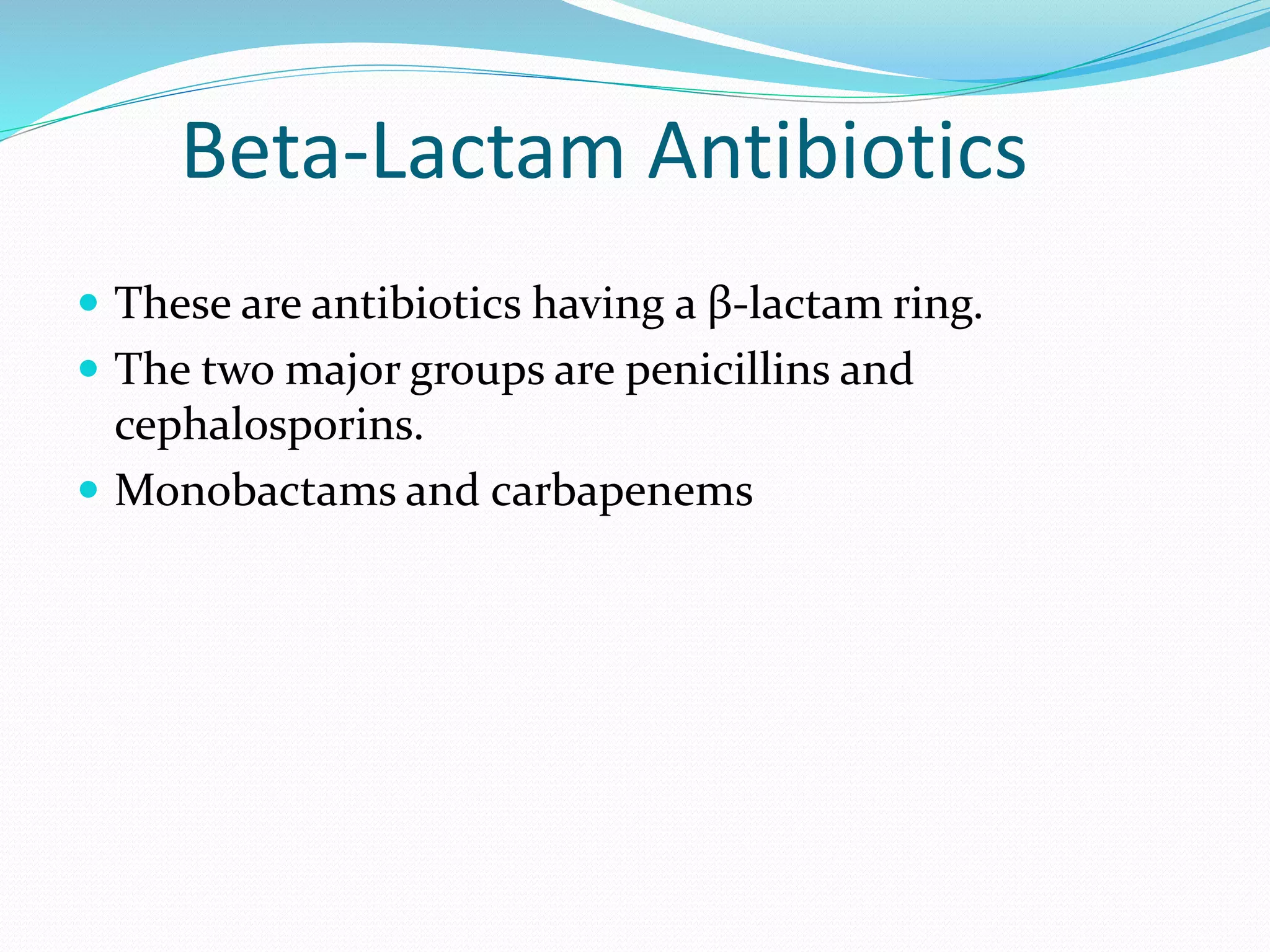 Beta lactam antibiotics | PPTX