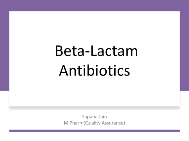 Beta-Lactam Antibiotics Penicillins and cephalosporins.pptx