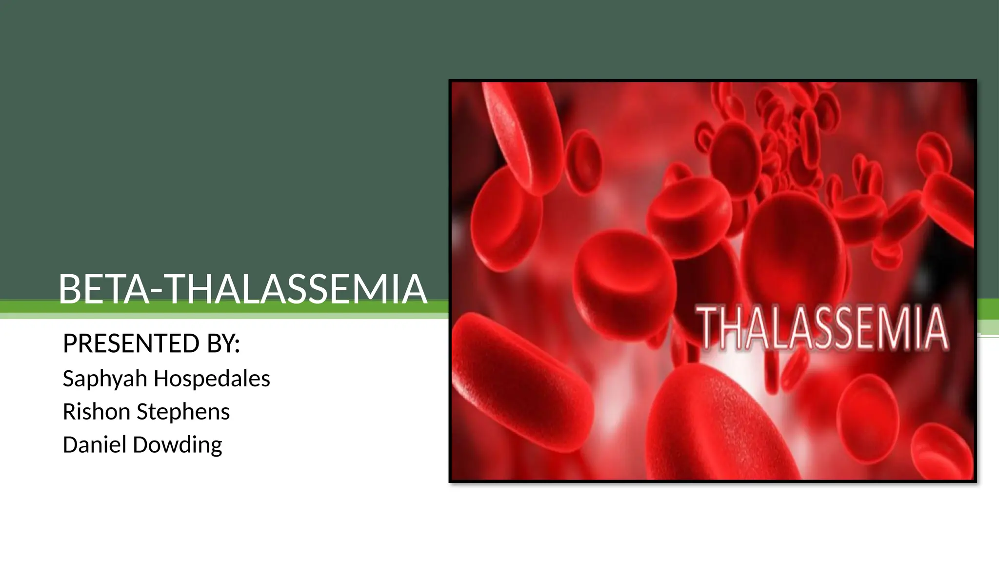 BETA-THALASSEMIA POWERPOINT PRESENTATION.pptx