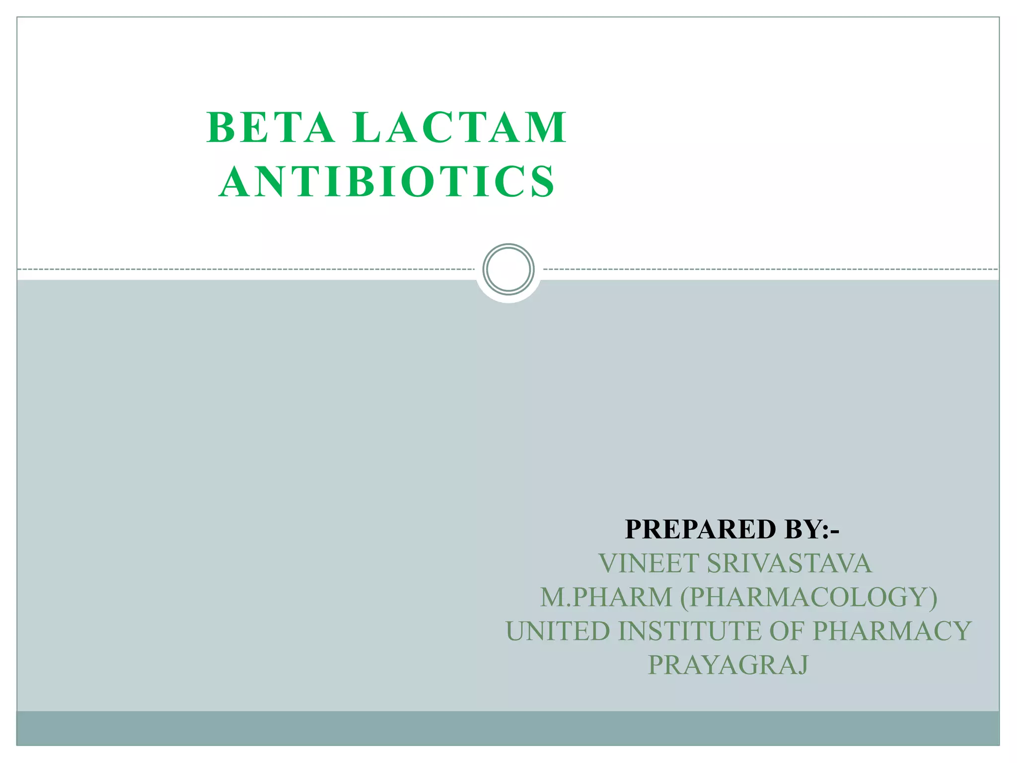 Pharmacology of Beta lactam antibiotics | PPTX