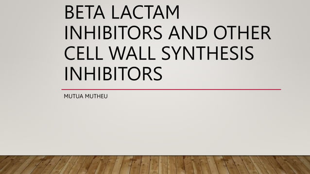 Beta lactam inhibitors (1) (1).pptx