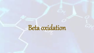Beta oxidation.pptx