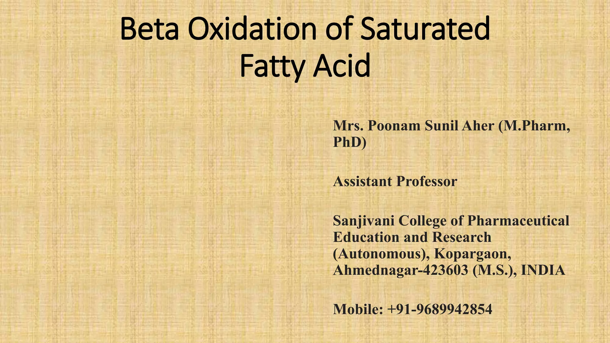 Beta Oxidation of Saturated Fatty acids.pptx