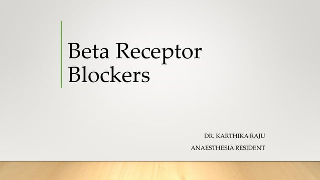 Beta receptor blockers | PPTX