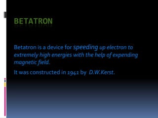 Betatron ppt | PPTX