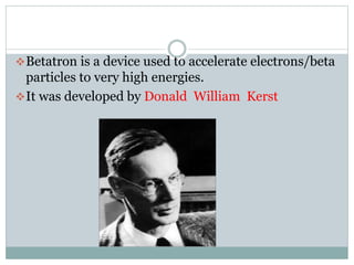 Betatron ppt suya | PPTX