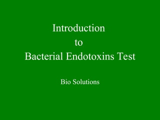 Bacterial Endotoxin Testing_Basic_Presentation.ppt