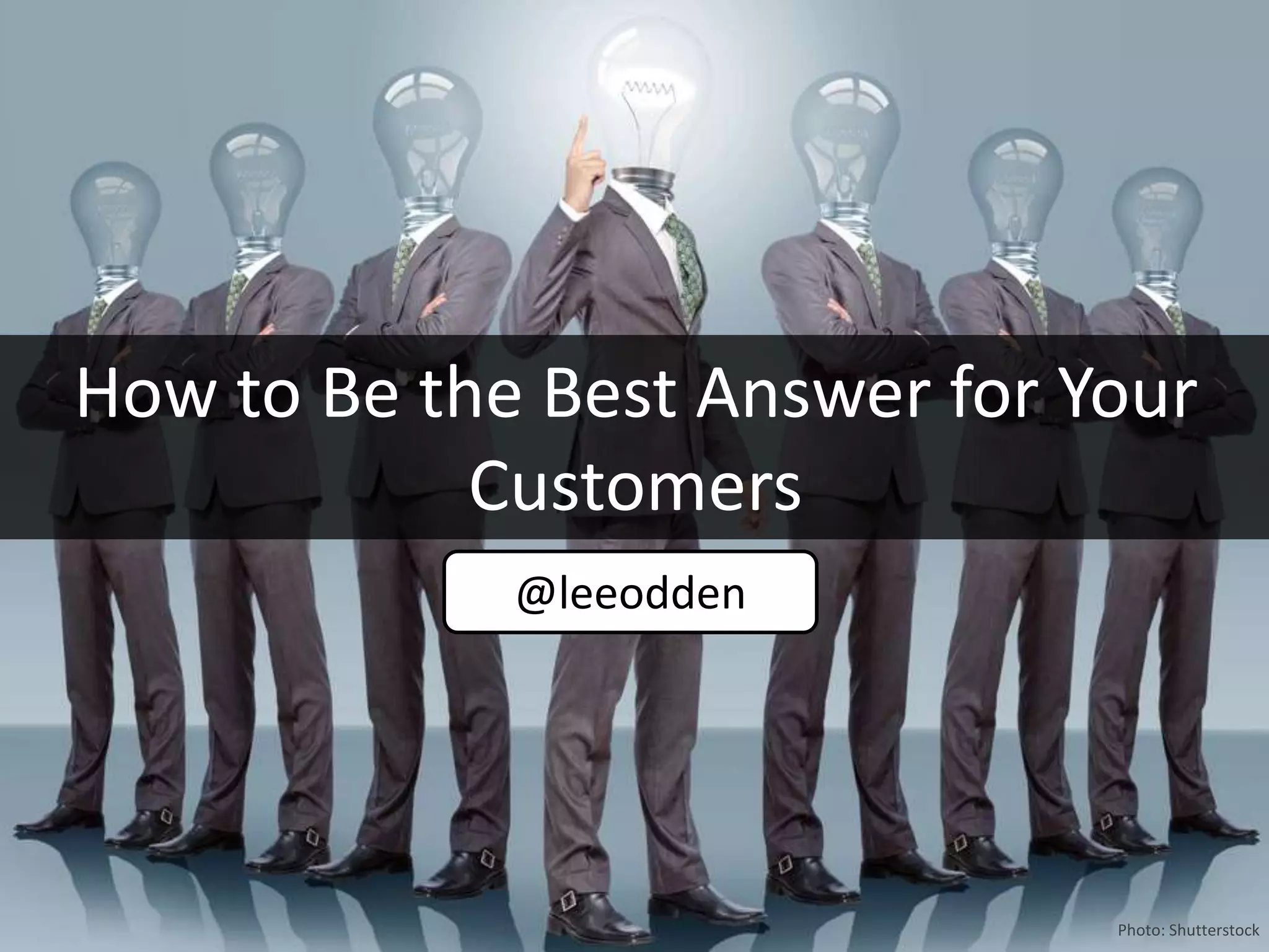 How to Be the Best Answer: Lee Odden and Steve Rayson | PPTX