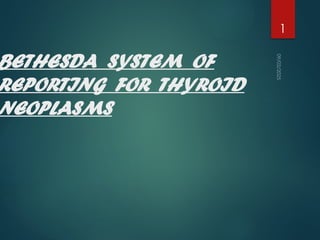 Bethesda 2.pptx System for reporting thyroid | PPTX