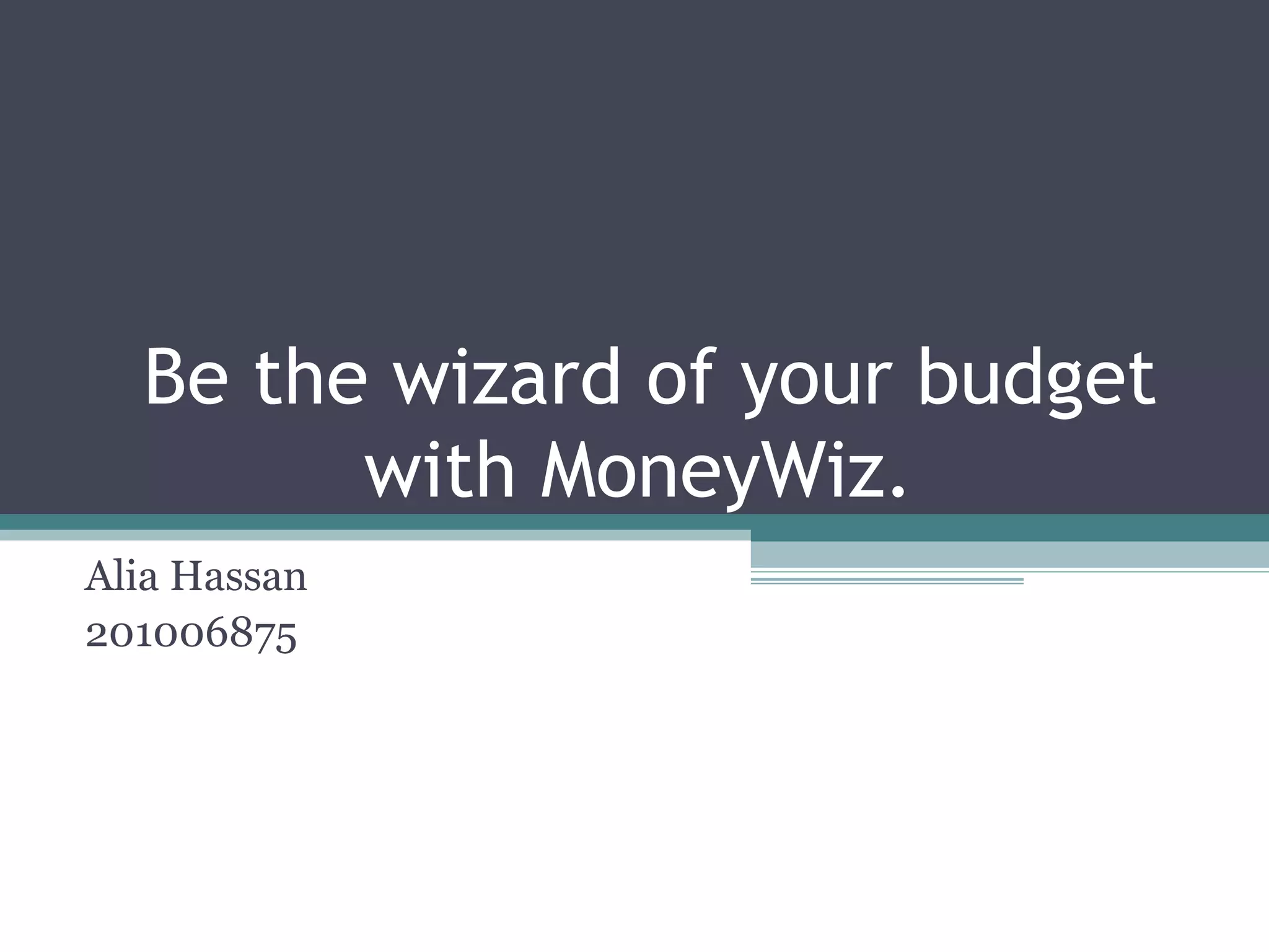 Be the wizard of your budget with money wiz | PPT