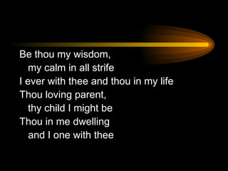 Be thou my vision *** | PPS