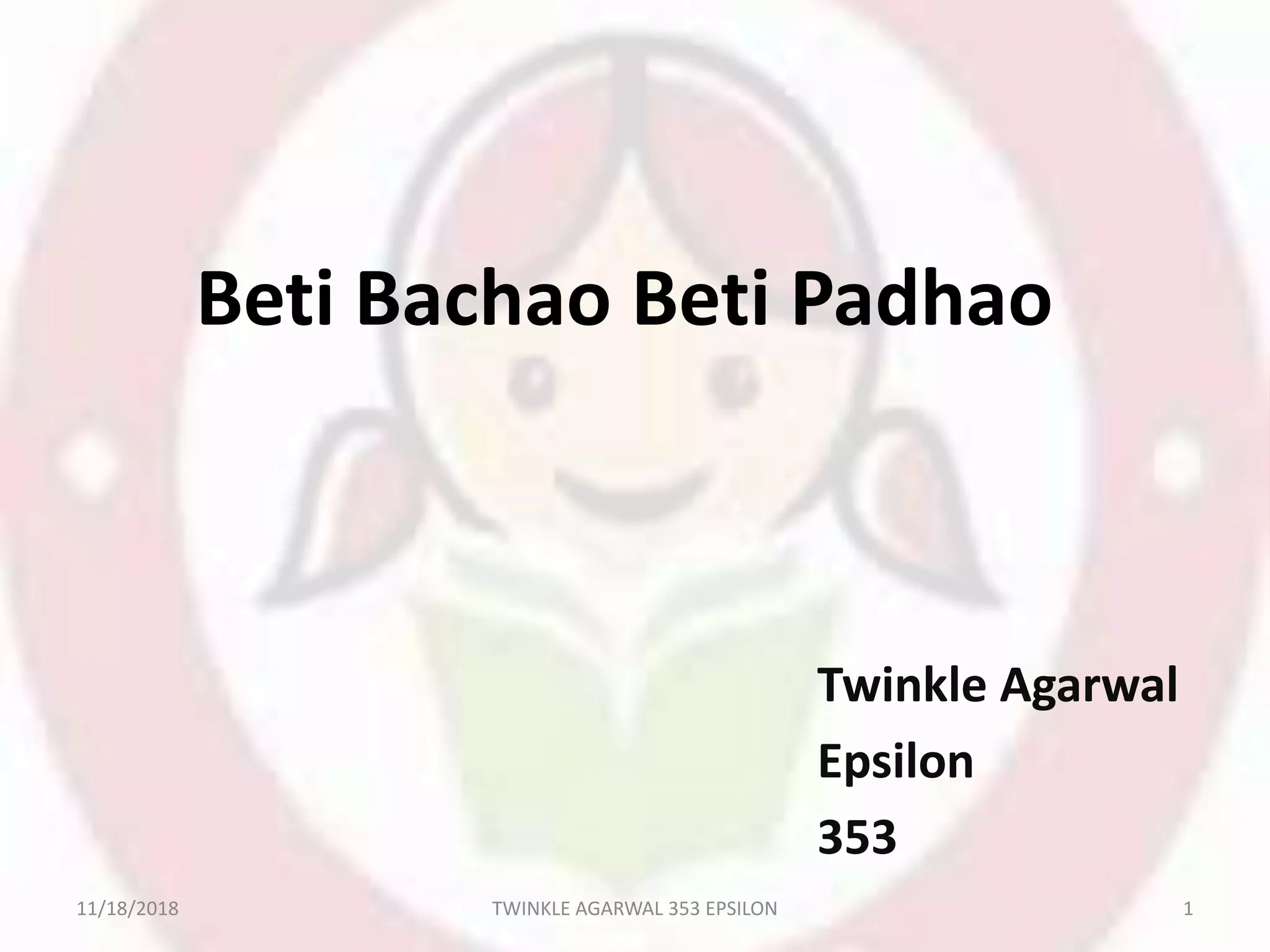 Beti bachao beti padhao (1) | PPTX