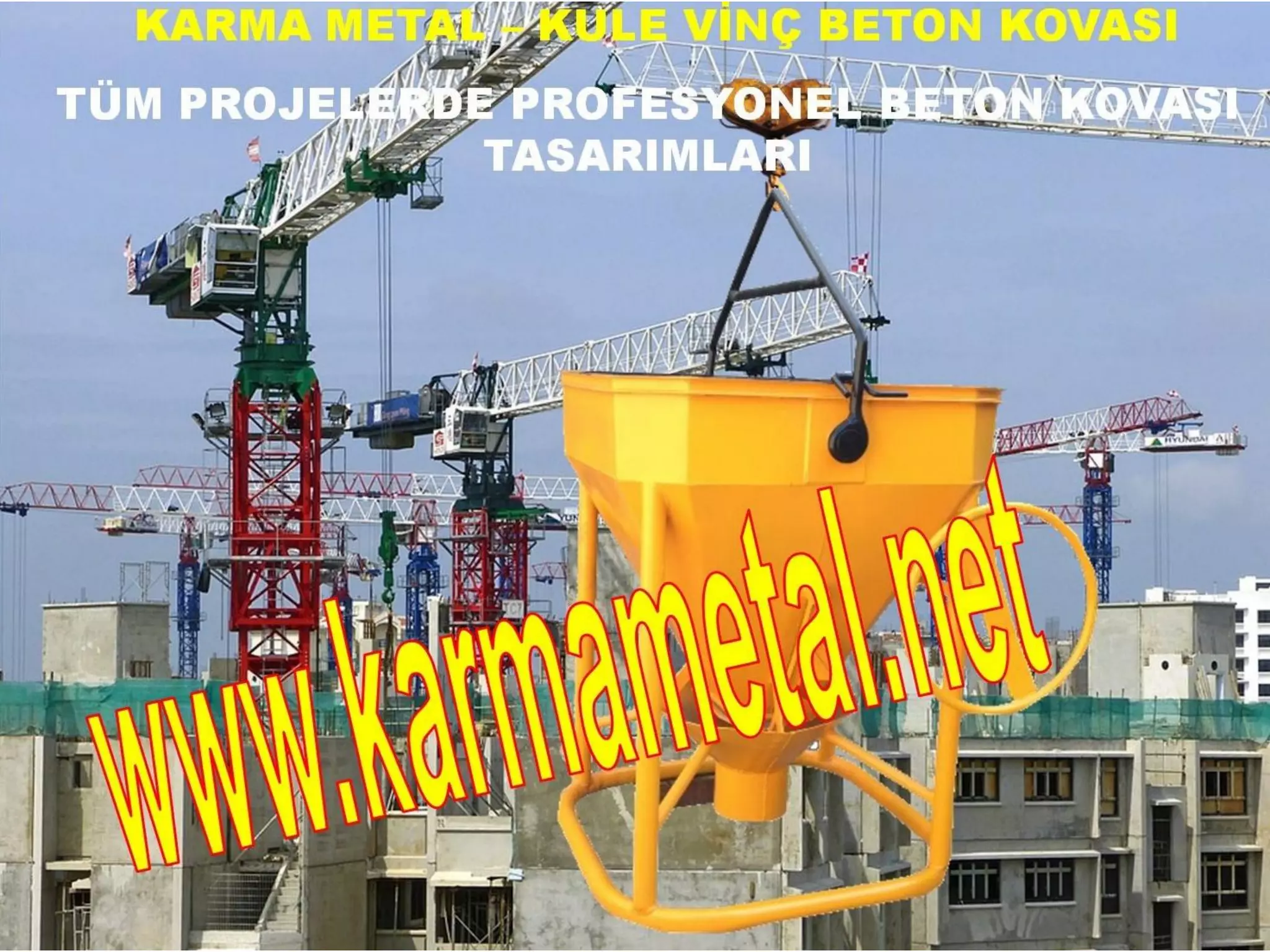 KARMA METAL - kule vinc beton kovasi imalati harc tasima dokme kovalari hortumu cesitleri ...