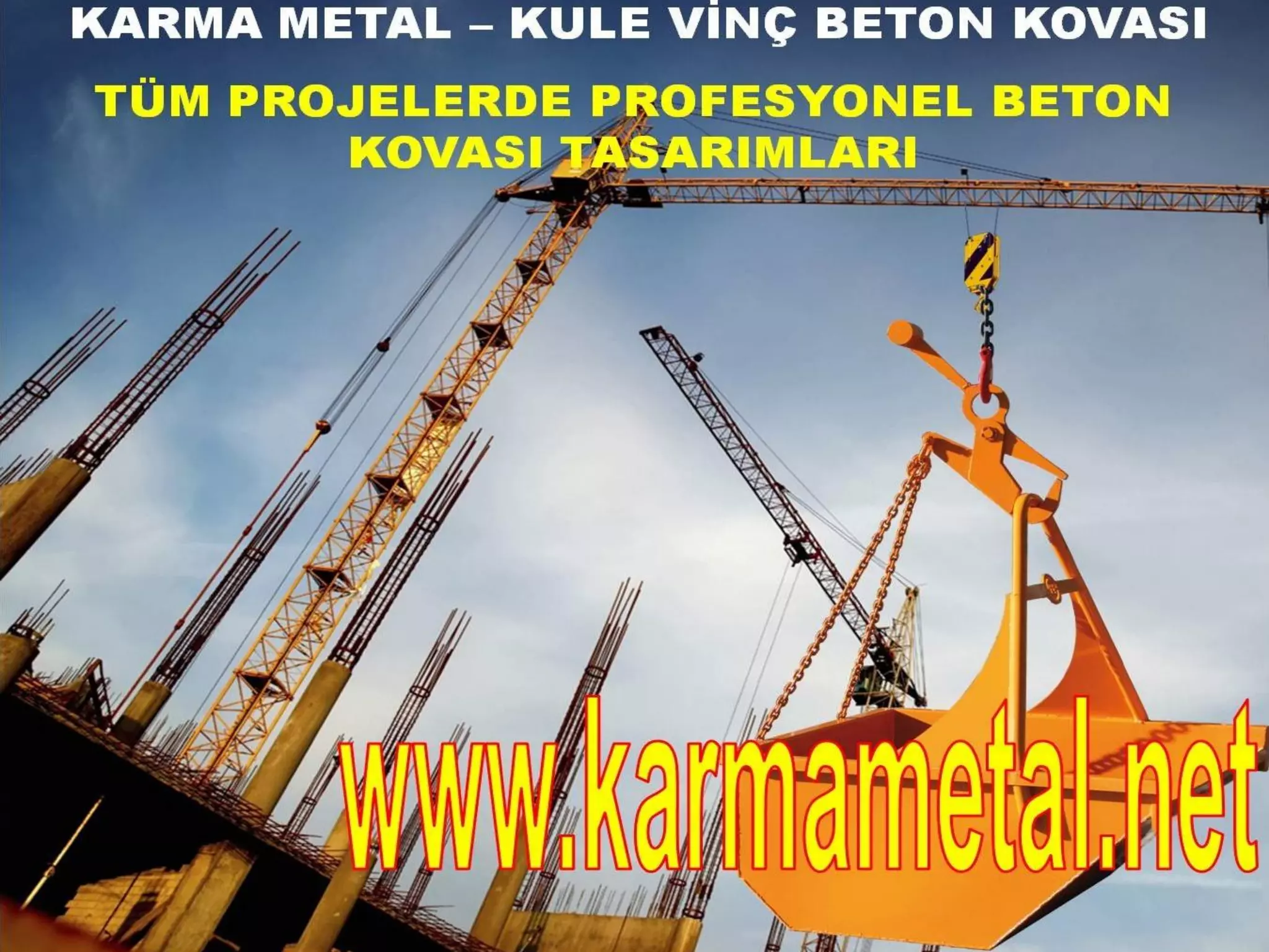 KARMA METAL - kule vinc beton kovasi imalati harc tasima dokme kovalari hortumu cesitleri ...