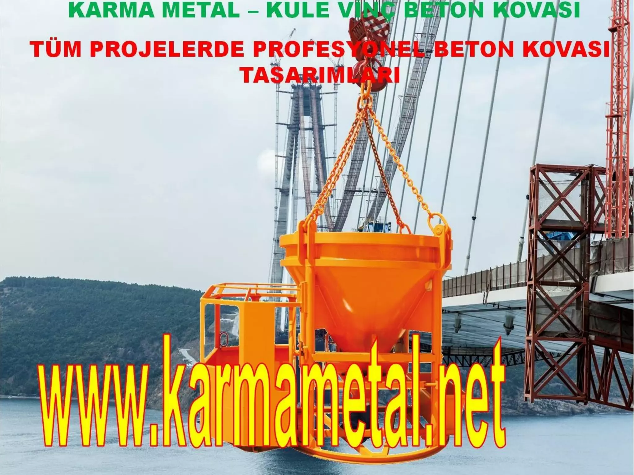 KARMA METAL - kule vinc beton kovasi imalati harc tasima dokme kovalari hortumu cesitleri ...