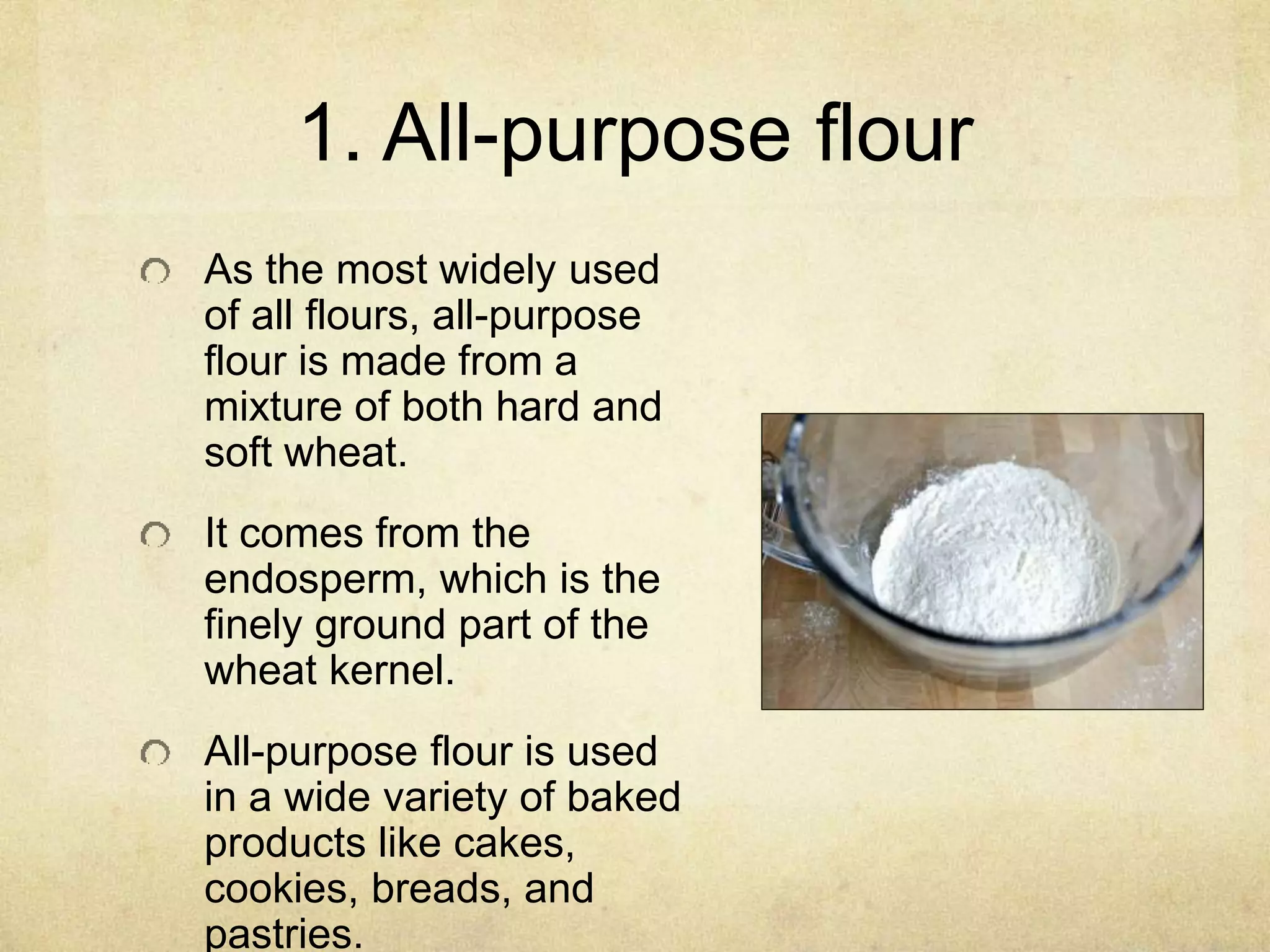 9 Types of Flour You Can Use for Everyday Baking and Cooking | PPTX
