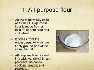 9 Types of Flour You Can Use for Everyday Baking and Cooking | PPTX
