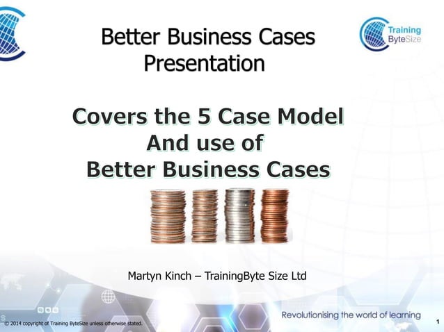 Better business cases overview presentation - 5 Case Model | PDF ...